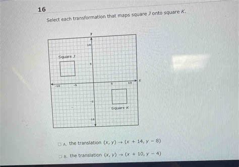 16 Select Each Transformation That Maps Square J Onto Square K A The