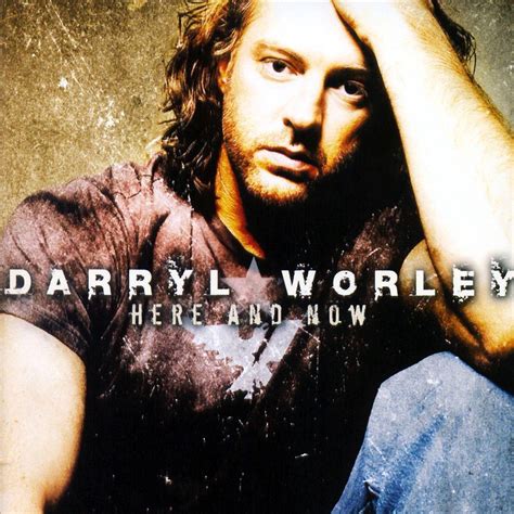 Darryl Worley Here And Now Cd Darryl Worley Cd Album Muziek
