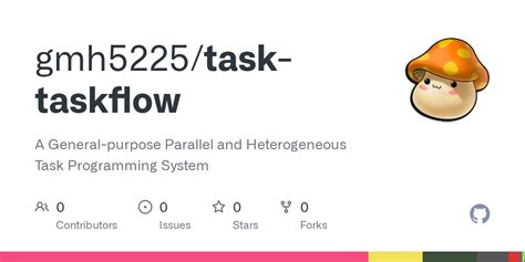 Github Gmh5225task Taskflow A General Purpose Parallel And