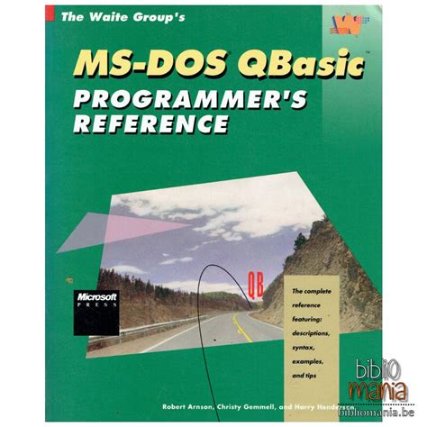 The Waite Groups Ms Dos Qbasic Programmers Reference Robert Arnson Christy Gemmell Harry