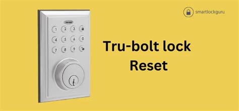 Tru Bolt Electronic Lock Reset Simplified
