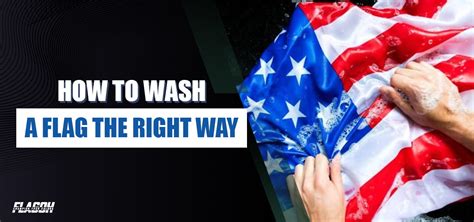 How To Wash A Flag The Right Way With Flagoh