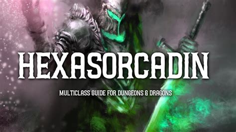 Hexasorcadin 5e Ultimate Guide For Dungeons And Dragons Dnd 5e Tips