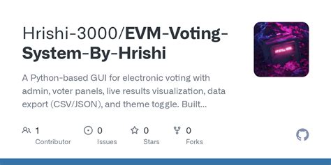 Github Hrishi 3000evm Voting System By Hrishi A Python Based Gui