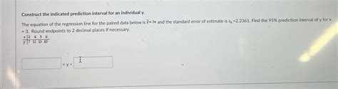 solved construct the indicated prediction interval for an