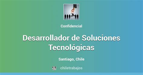 Desarrollador De Soluciones Tecnológicas Santiago Chiletrabajos