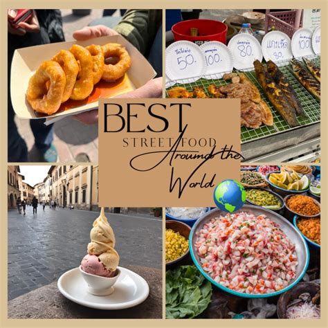 The Best Street Food Around The World—one Bite At A Time Lets Eat The