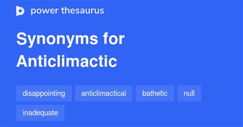 Anticlimactic Synonyms 99 Similar Words And Phrases