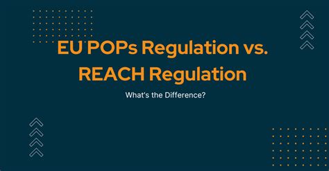 Eu Pops Regulation Vs Reach Regulation