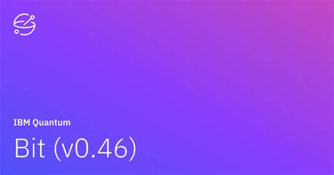 Bit V0 46 Ibm Quantum Documentation