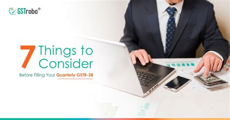 7 Key Considerations For Filing Your Quarterly Gstr 3b Returns