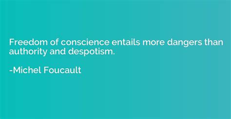 Freedom Of Conscience Entails More Dangers Than Authority And Despotism