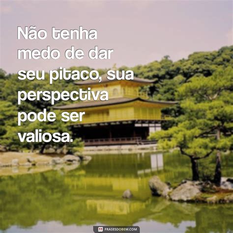 Dar Pitaco Como Opinar De Forma Construtiva E Eficiente Frases Do Bem