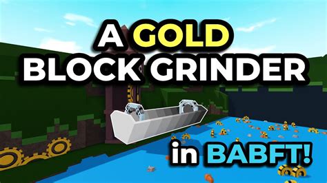 How To Make A Gold Block Grinder In Babft Youtube