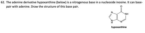 Solved 62 The Adenine Derivative Hypoxanthine Below Is A