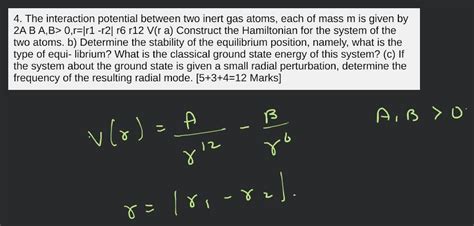 the interaction potential between two inert gas atoms each of mass m is