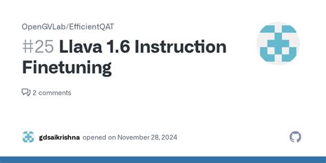 Llava 16 Instruction Finetuning · Issue 25 · Opengvlabefficientqat · Github