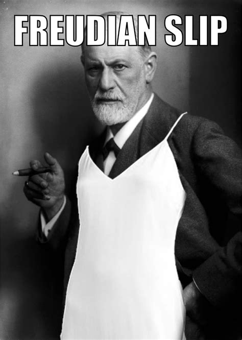 Freudian Slip Sigmund Freud Literature Humor Psych Memes