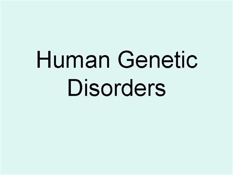Human Genetic Disorders Instructions Read The Information On