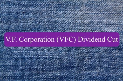 Vf Corporation Vfc Dividend Cut Dividend Power