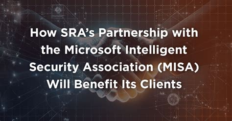 How Sras Partnership With The Microsoft Intelligent Security