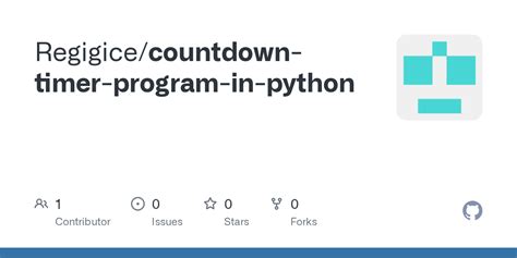 Github Regigicecountdown Timer Program In Python