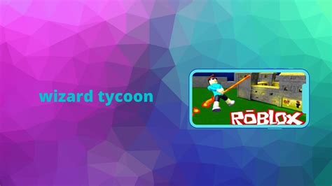Roblox Wizard Tycoon Youtube