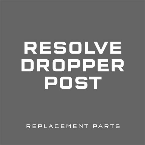 Resolve Dropper Post Replacement Parts Wolf Tooth Components