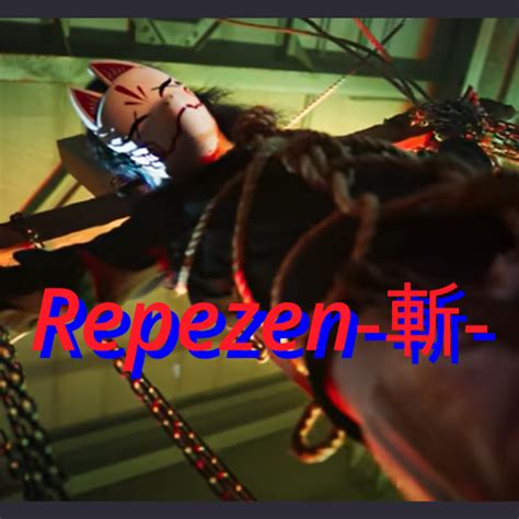 Repezen 斬 【repezen Foxx】｜youtubeランキング
