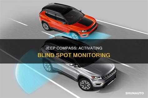 Jeep Compass Activating Blind Spot Monitoring Shunauto