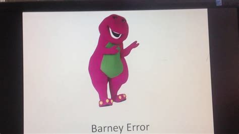 Barney Error 3 Youtube