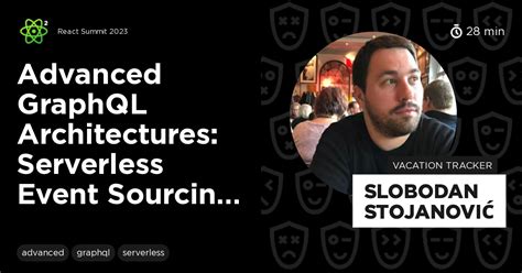 Advanced Graphql Architectures Serverless Event Sourcing And Cqrs By Slobodan Stojanović