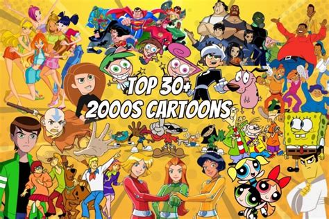 Top 30 2000s Cartoons That Are Still Relatable Today