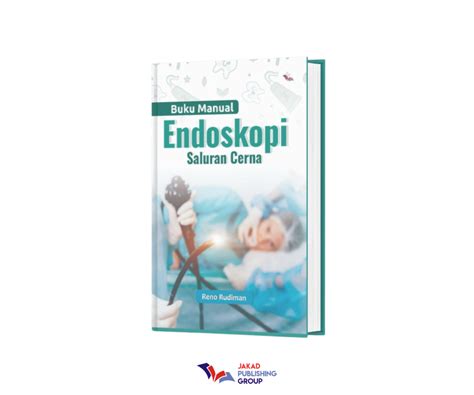 Buku Manual Endoskopi Saluran Cerna Penerbit Buku Tercepat Dan Terkemuka Di Indonesia
