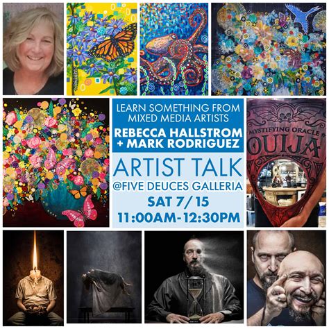 Artist Talks By Mixed Media Artists Rebecca Hallstrom Mark Rodriguez Five Deuces Galleria