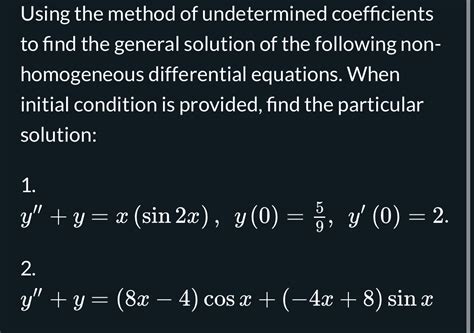 Solved Using The Method Of Undetermined Coefficients To Find