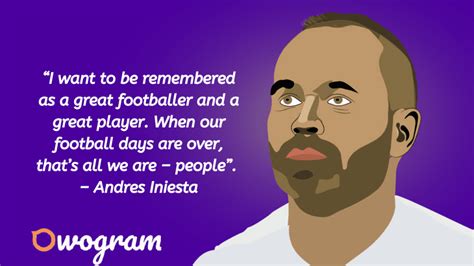 30 Inspirational Andres Iniesta Quotes About Life And Success Owogram