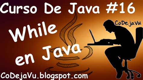 Ciclo While En Java Youtube