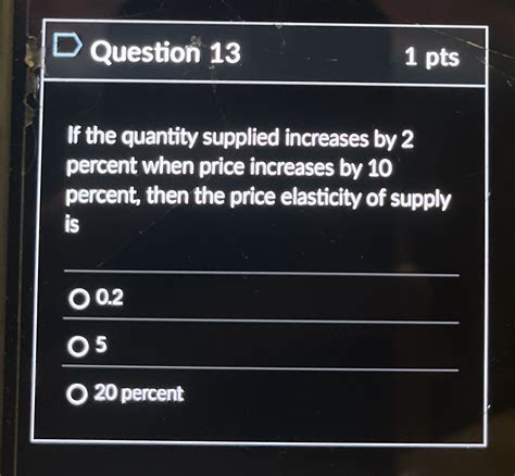 Solved Question 131 ﻿ptsif The Quantity Supplied Increases