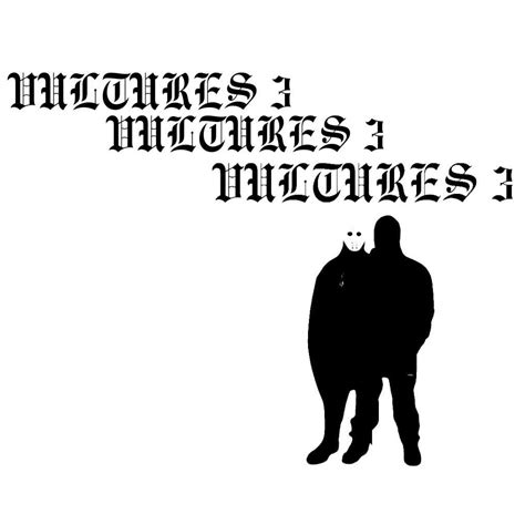 Vultures 3 Be Like Lamo Rgoodasssub