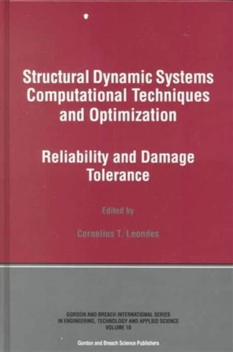 Structural Dynamic Systems Computational Techniques And Optimization