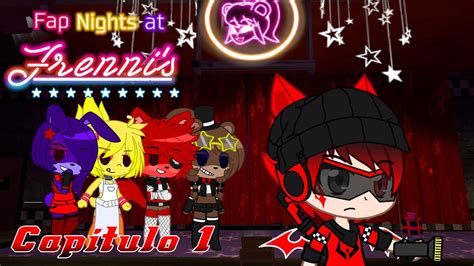 Fap Nights At Frennís Loquendo Capitulo 1 Youtube