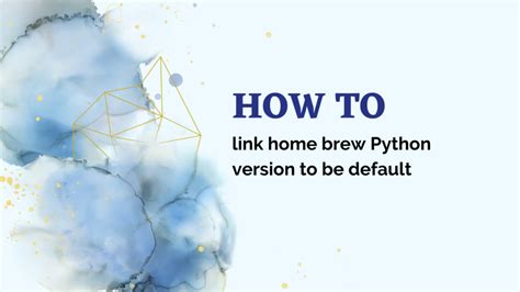 How To Link And Set Homebrew Python 312 As The Default Python Version