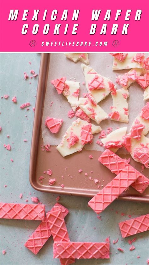 Mexican Wafer Cookie Bark Wafer Cookies Easy Edible T Delicious