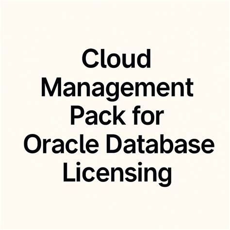 Cloud Management Pack For Oracle Database Licensing