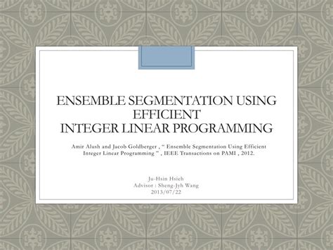 Ppt Ensemble Segmentation Using Efficient Integer Linear Programming