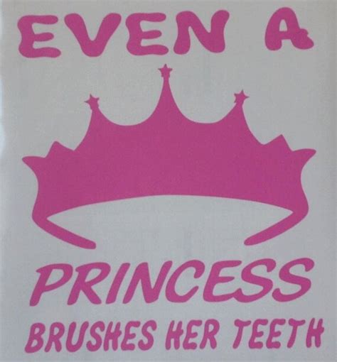 Even A Princess Brushes Her Teeth Interior Wall Decal Perfect For