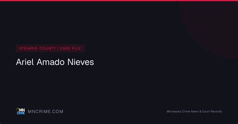 Ariel Amado Nieves — Stearns County Mn Crime
