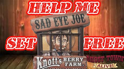 I Tried To Get Sad Eye Joe Out Of Jail At Knotts Berry Farm Youtube