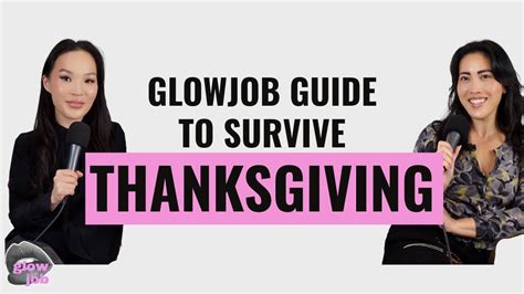Glowjob Survival Guide To Thanksgiving Youtube